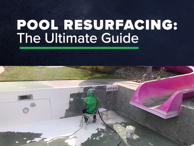 Pool Resurfacing: The Ultimate Guide
